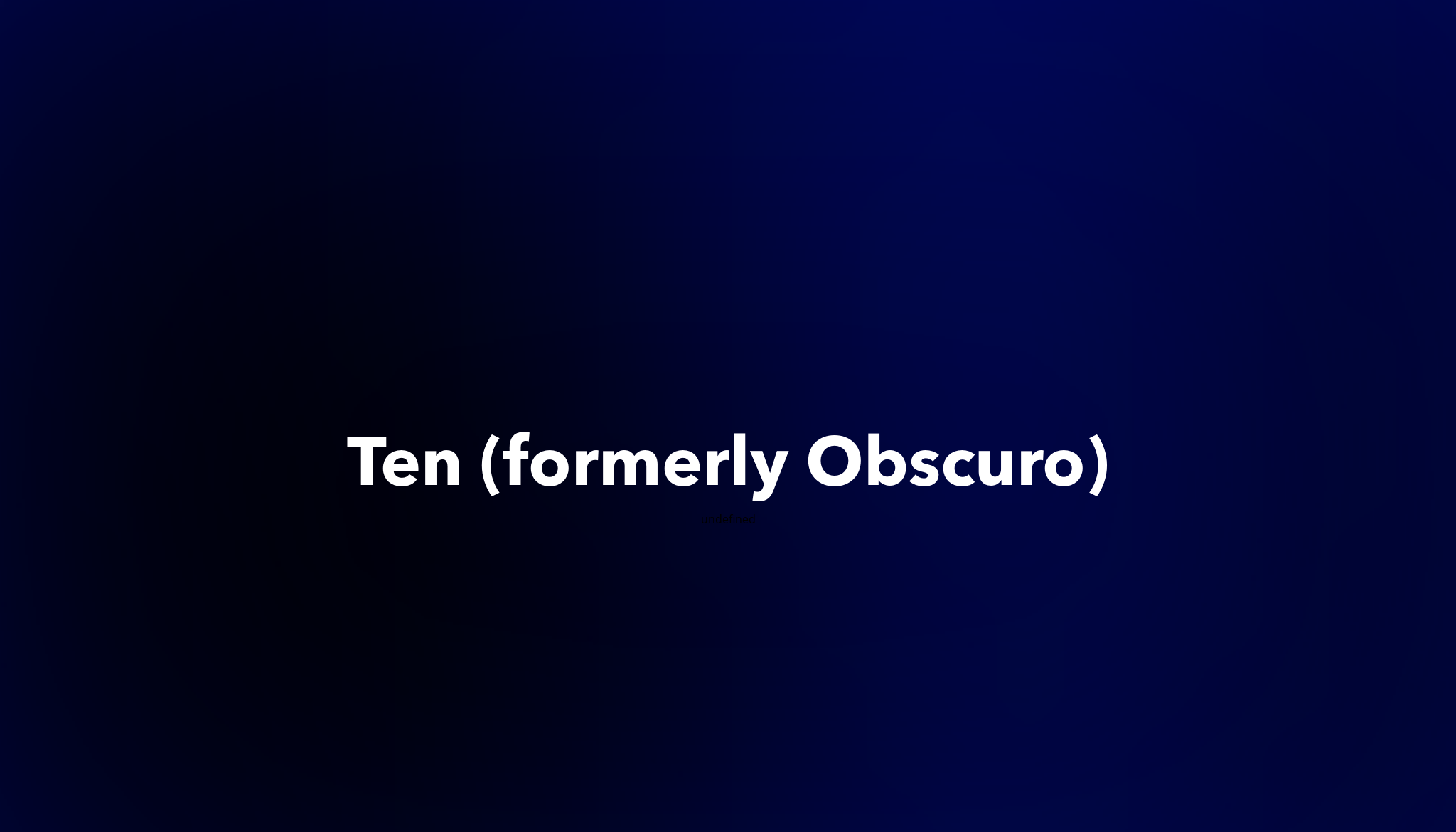 Ten (formerly Obscuro) | Dework